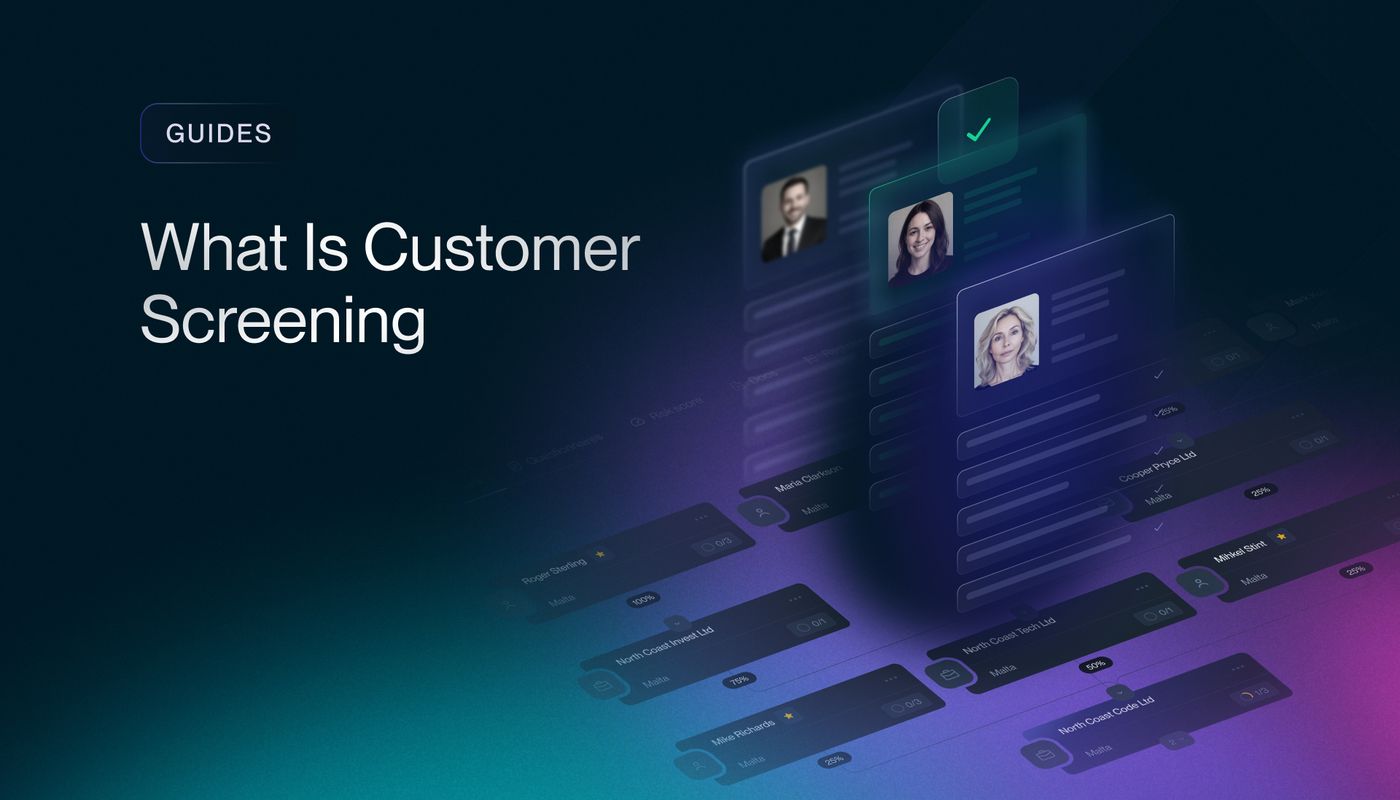 What is Customer Screening? The Ultimate Guide in 2025